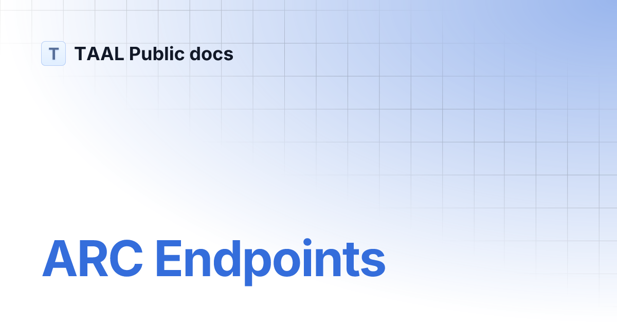ARC Endpoints | TAAL Public docs
