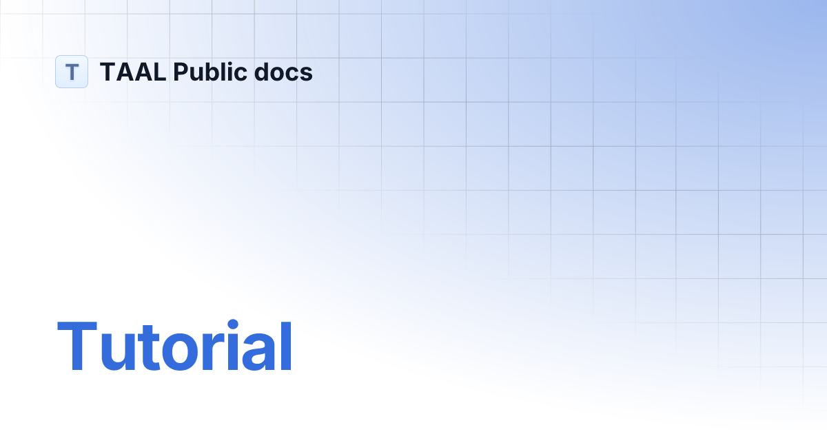 Tutorial | TAAL Public docs